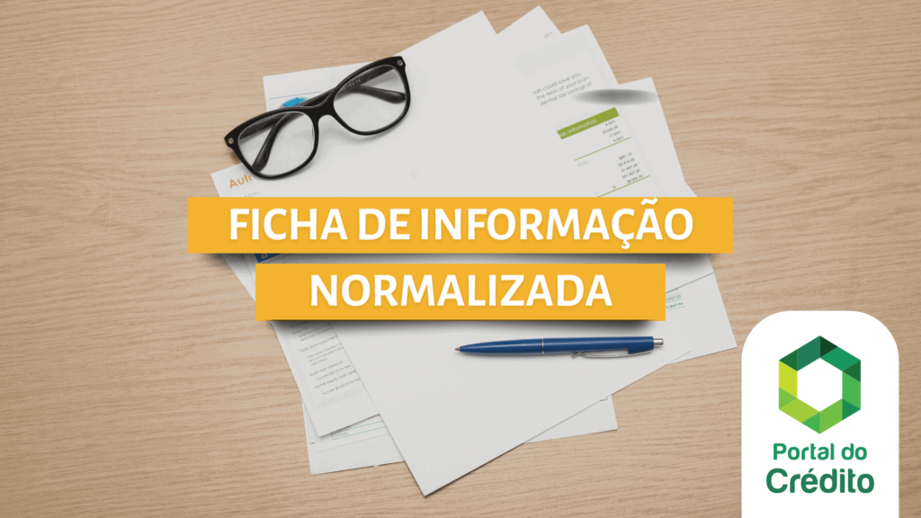 Ficha de Informação Normalizada (FIN): O Que é e Como Ler?